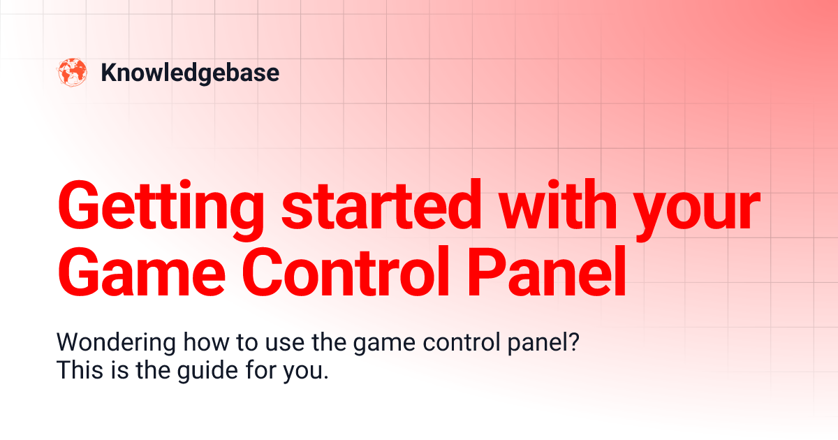 Getting started with your Game Control Panel | Knowledgebase